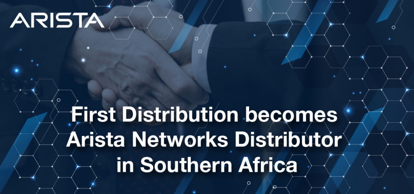 First Distribution becomes Arista Networks distributor in southern ...