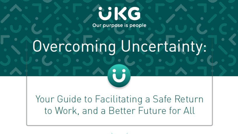 Overcoming uncertainty: Your guide to facilitating a safe return to work, better future for all ...