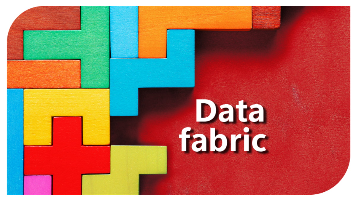 Why is data fabric the future of your data architecture? | ITWeb