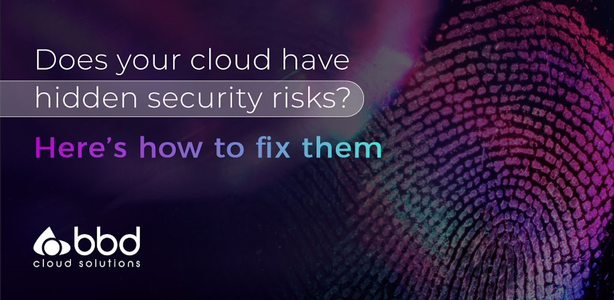 Does your cloud have hidden security risks? Here’s how to fix them | ITWeb